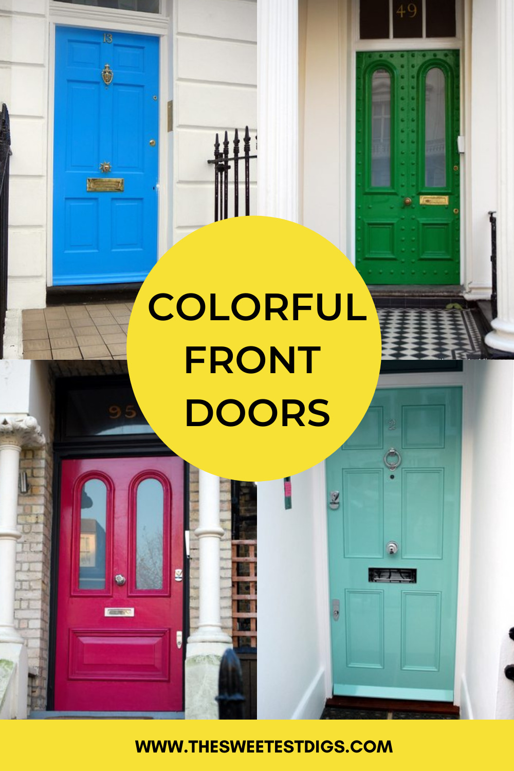 Colorful Front Doors: Seeing the Rainbow - THE SWEETEST DIGS